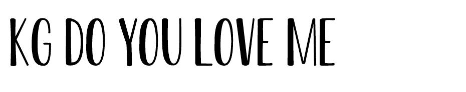 KG Do You Love Me font - KG Do You Love Me font download