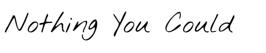 Nothing You Could Do Google Font Nothing You Could Do Font Download