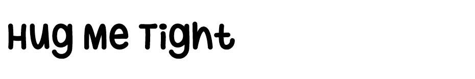 Hug Me Tight font - Hug Me Tight font download