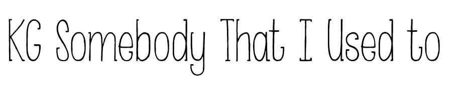 KG Somebody That I Used to Know Font font - KG Somebody That I Used to ...